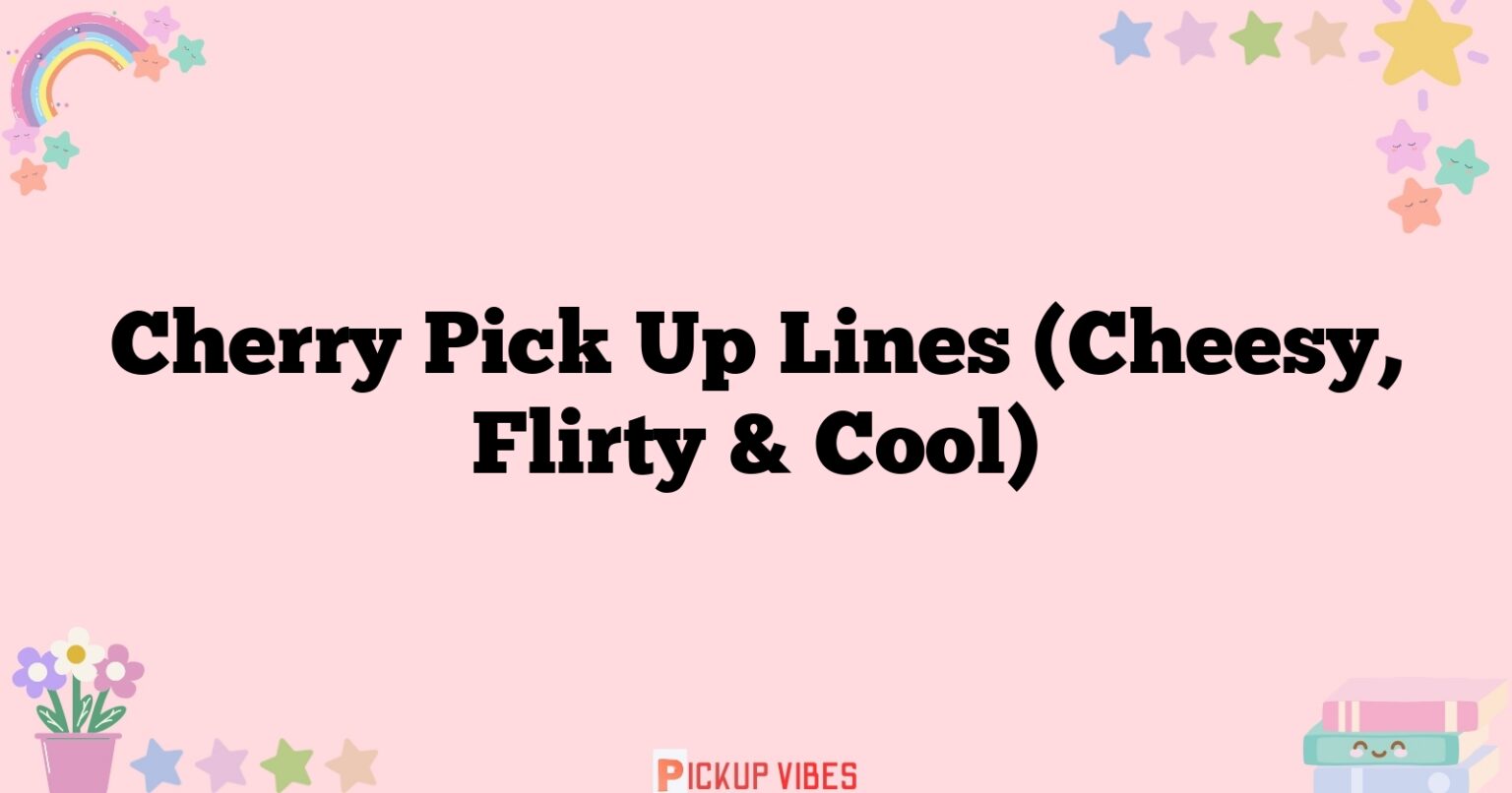 135+ Spicy Pick Up Lines (Best, Funny, Cheesy) - PickupVibes