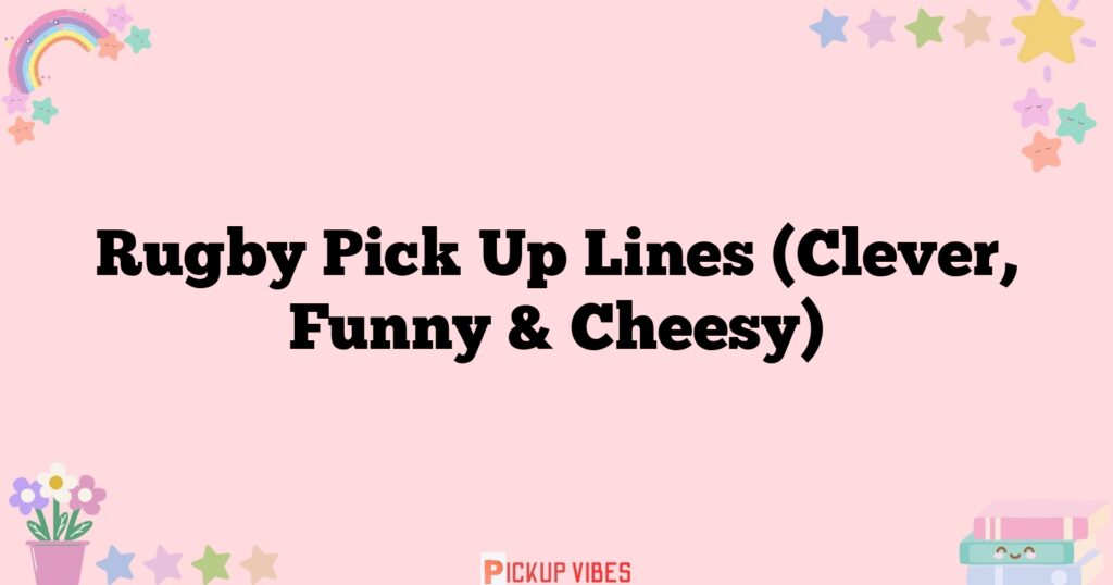 100+ Pick Up Lines To Make Her Blush (Best, Good, Funny) - PickupVibes